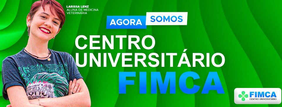Agora somos Centro Universitário FIMCA — FIMCA - Centro Universitário ...