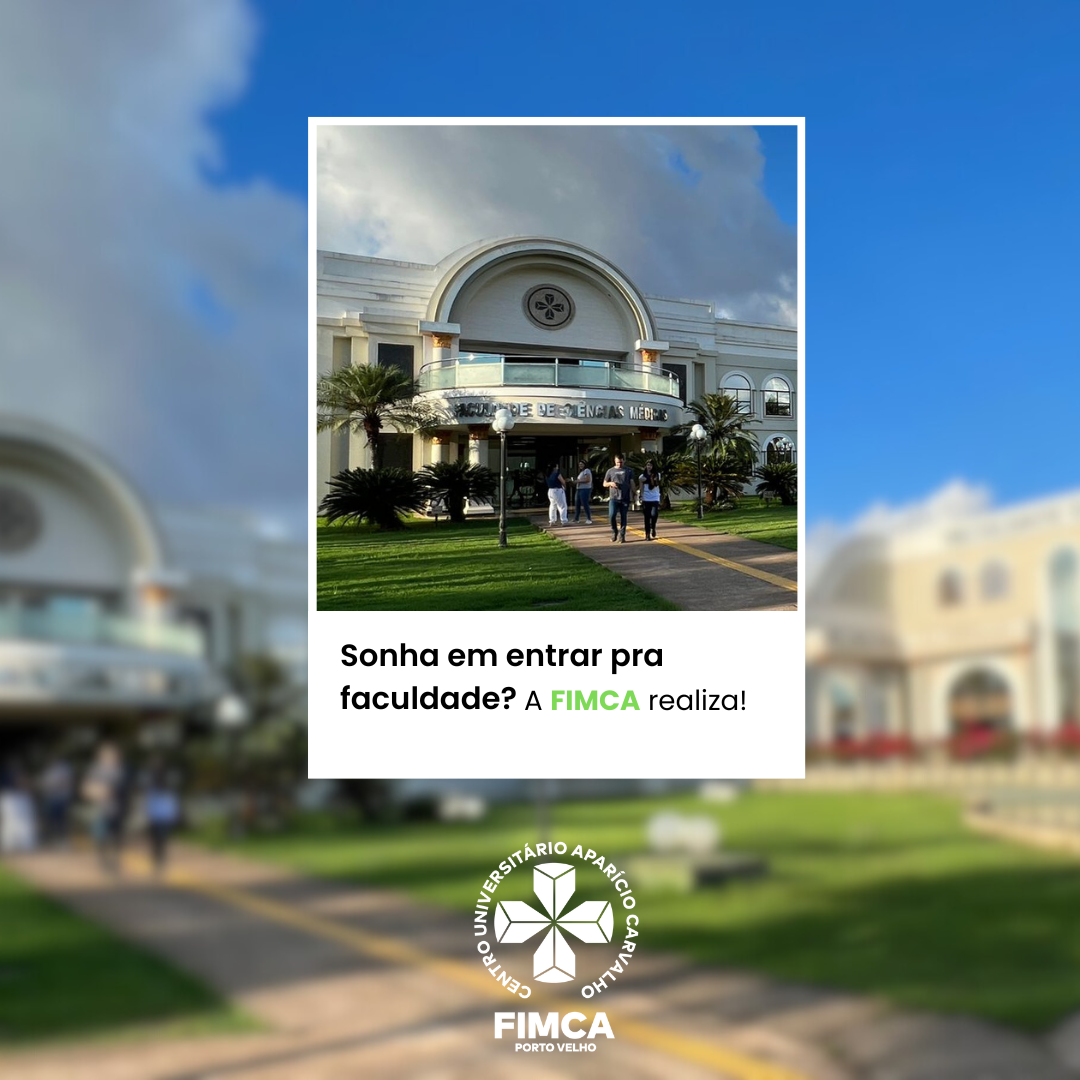 Tem o sonho de ingressar no ensino superior? A FIMCA realiza! — FIMCA - Centro Universitário ...